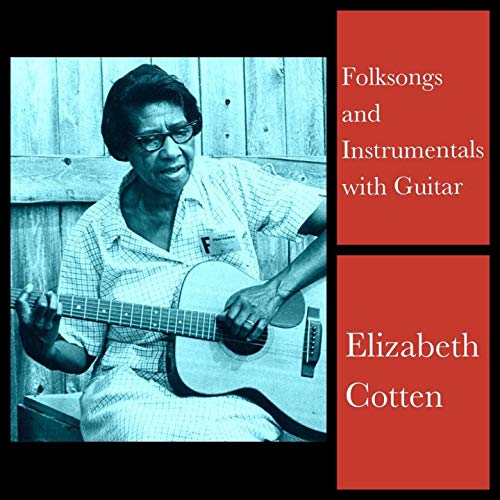 Amazon MusicでElizabeth CottenのFolksongs and Instrumentals with Guitarを再生する