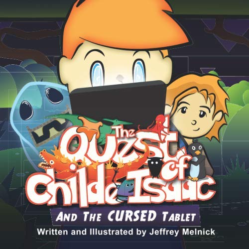 The Quest of Childe Isaac and the Cursed Tablet: Melnick, Jeffrey ...
