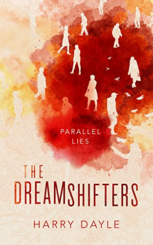 Amazon.com: The Dreamshifters: Parallel Lies eBook : Dayle, Harry ...