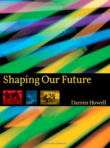 Shaping Our Future: Darren Howell: 9780853985426: Amazon.com: Books