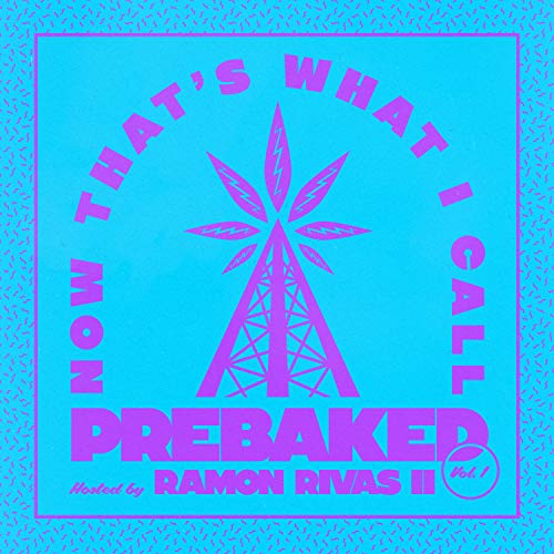 Play Now That's What I Call Prebaked Volume 1 by Ramon Rivas II on ...