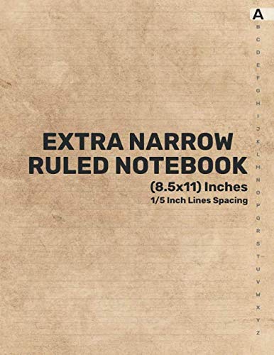 Extra Narrow Ruled Notebook: Alphabetical Ultra Narrow Lined Notepad ...