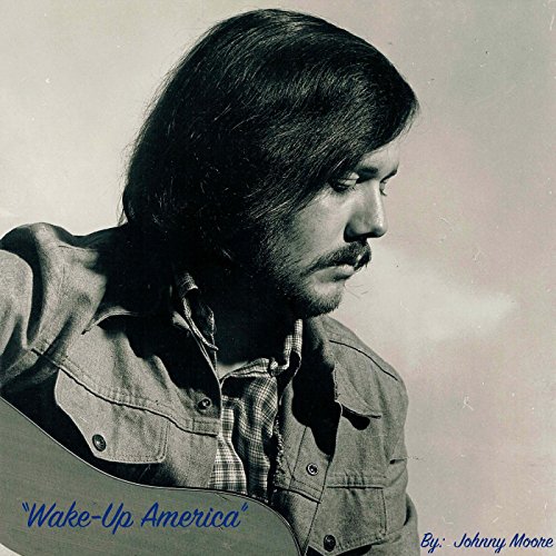 Play Wake-Up America by Johnny Moore on Amazon Music