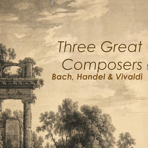 Play "3 Great Composers": Bach, Handel & Vivaldi by Johann Sebastian ...