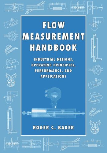 Flow Measurement Handbook: Industrial Designs, Operating Principles ...
