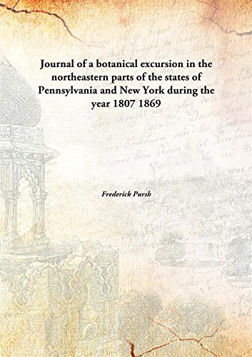 Journal of a botanical excursion in the northeastern parts of the ...