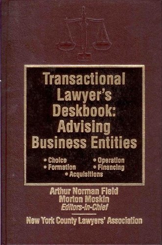 Transactional Lawyer's Deskbook: Advising Business Entities - Choice ...