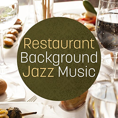 Amazon.com: Restaurant Background Jazz Music – Calm Down & Relax, Music ...