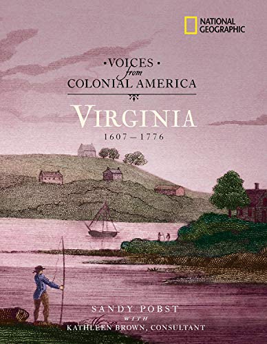 Voices from Colonial America: Virginia 1607-1776: 1607 - 1776 (National ...