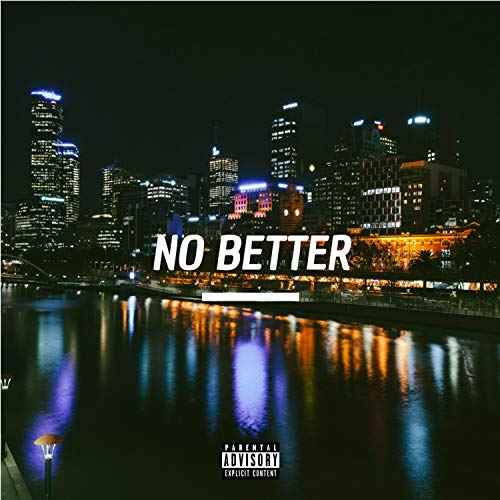 Amazon.co.jp: No Better [Explicit] : Fritzz: Digital Music