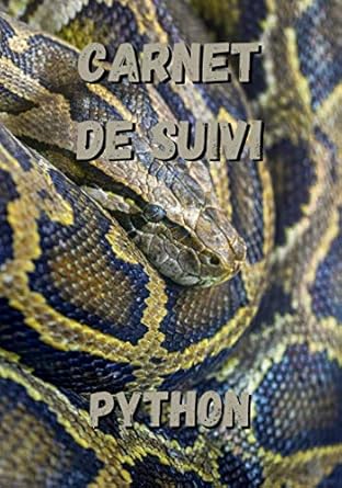 Carnet de suivi python: Python royal - Carnet pour suivre l'évolution ...