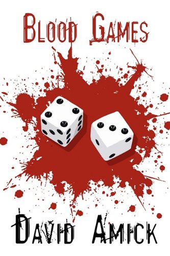 Blood Games: Amick, David: 9781451213461: Amazon.com: Books