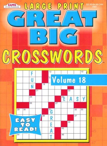 Large Print Great Big Crosswords - Volume 18: 95 Crosswords in Large ...