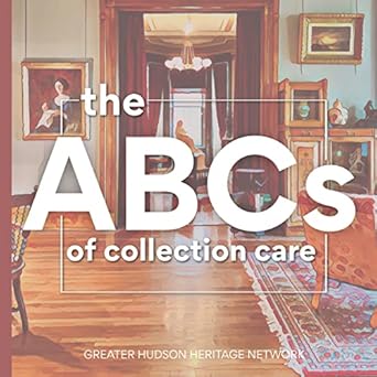 Amazon.com: The ABCs of Collection Care eBook : (GHHN), Greater Hudson ...