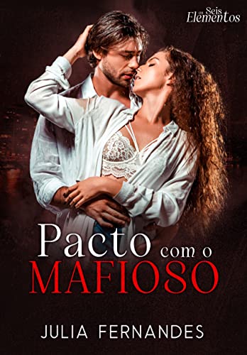 Pacto com o Mafioso: Os Seis Elementos - eBooks na Amazon.com.br