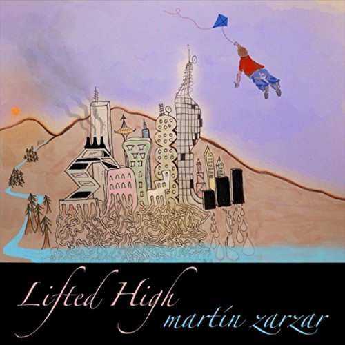 Amazon.com: Lifted High : Martin Zarzar: Digital Music