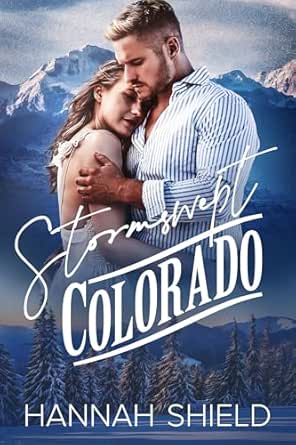 Stormswept Colorado: A Small Town, Forced Proximity Romance (Hart ...