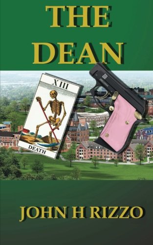 The Dean: Rizzo, John H, Rizzo, John H: 9780615618876: Amazon.com: Books