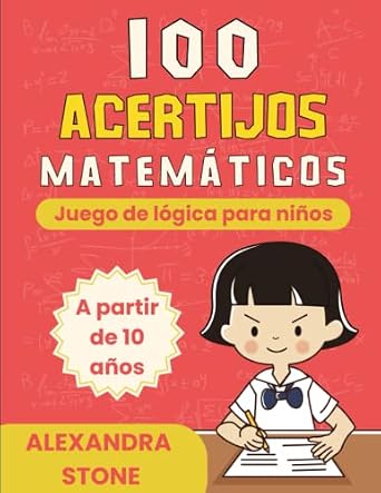 100 Acertijos Matemáticos: Juego de Lógica para niños a partir de 10 ...