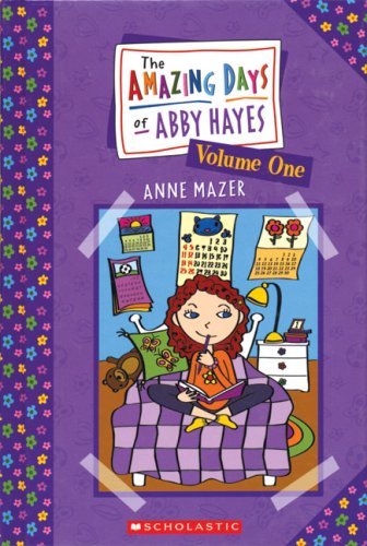The Amazing Day of Abby Hayes, Vol. 1: Anne Mazer: 9780439853750 ...