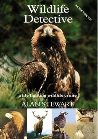 Wildlife Detective: A Life Fighting Wildlife Crime: Amazon.co.uk ...