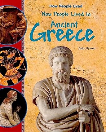 Amazon | How People Lived in Ancient Greece | Hynson, Colin | Europe
