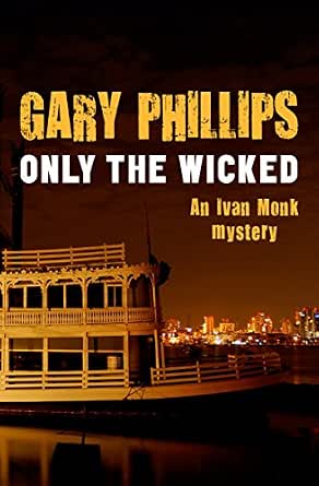 Only the Wicked (The Ivan Monk Mysteries Book 4) - Kindle edition by ...