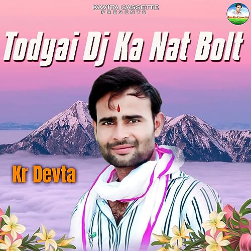 Écouter Todyai Dj Ka Nat Bolt par KR Devta sur Amazon Music Unlimited