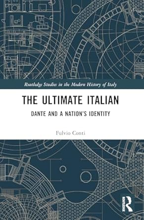 The Ultimate Italian (Routledge Studies in the Modern History of Italy ...