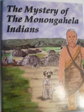 The mystery of the Monongahela Indians: Amazon.co.uk: Boyd, Varna G: Books