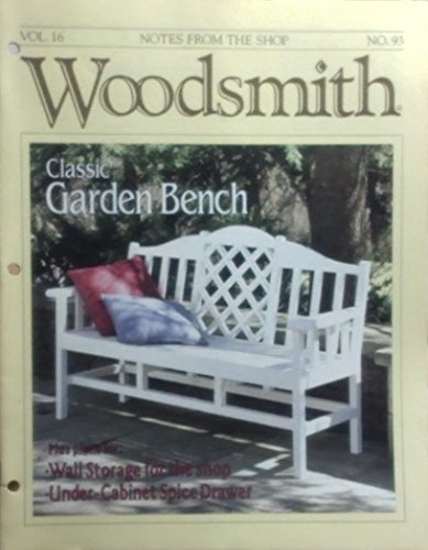 Notes from the Shop Woodsmith Vol. 16, No. 93 June 1994 Classic Garden ...
