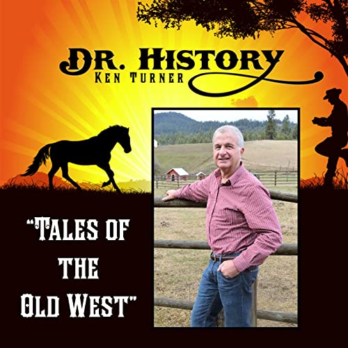 Dr. History's Tales of the Old West : Dr. Ken Turner: Amazon.in: Books