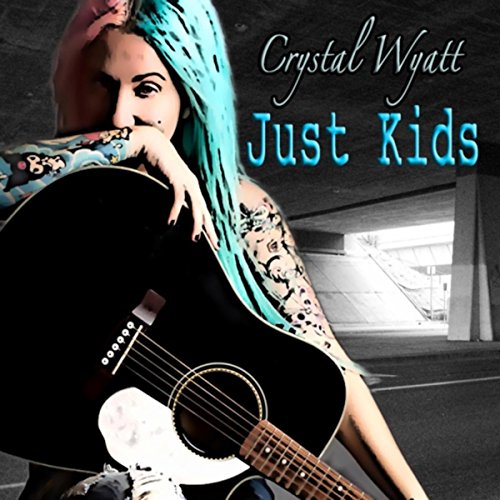 Amazon.com: Just Kids : Crystal Wyatt: Digital Music