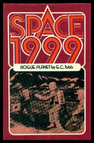 Rogue Planet (Space 1999): Tubb, E. C.: 9780213166328: Amazon.com: Books
