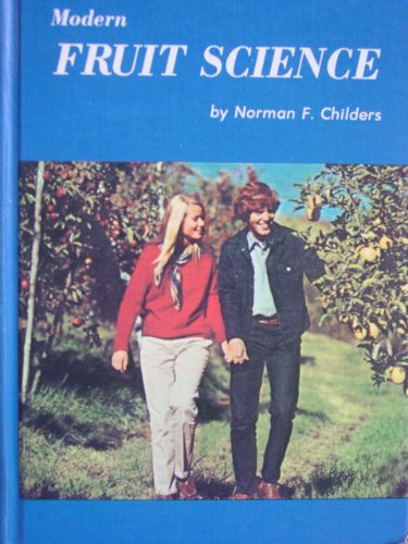 Modern Fruit Science, Eighth Edition: Childers, Norman F.: Amazon.com ...