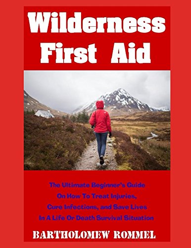 Amazon.com: Wilderness First Aid: The Ultimate Beginner's Guide on How ...