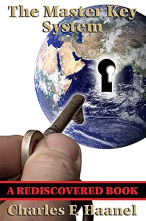 The Master Key System (Rediscovered Books): With linked Table of ...