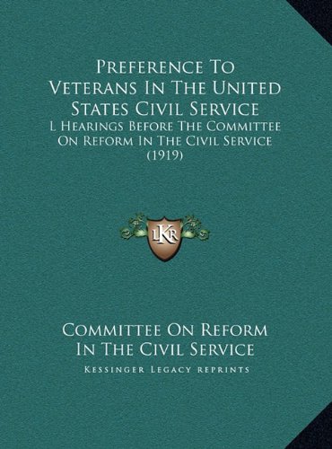 Preference To Veterans In The United States Civil Service: L Hearings ...