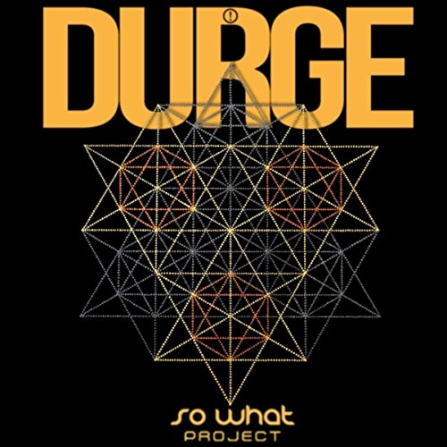 Play Durge by So What Project! on Amazon Music