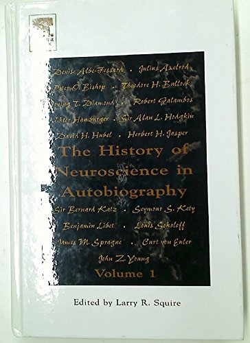 The History of Neuroscience in Autobiography: 9780126603019: Medicine ...