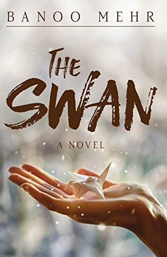 The Swan: A Novel (English Edition) eBook : Mehr, Banoo: Amazon.de ...