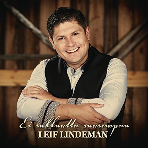 Play Ei rakkautta suurempaa by Leif Lindeman on Amazon Music