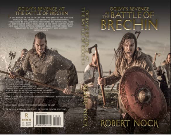 Ogilvy's Revenge at the Battle of Brechin: Robert Nock: 9781628062939 ...