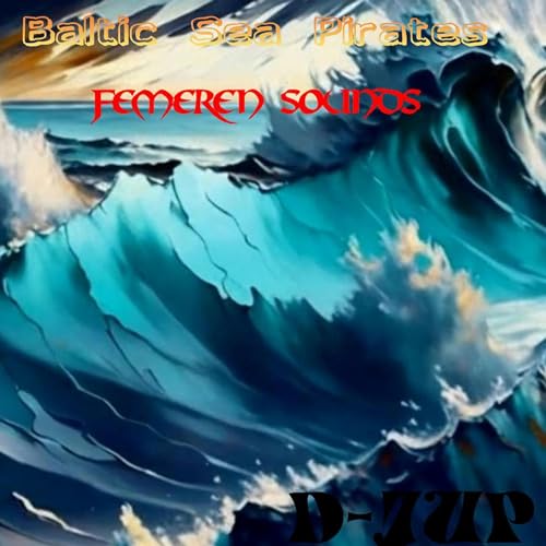 Amazon MusicでD-JUPのBaltic Sea Pirates (Femeren Sounds)を再生する