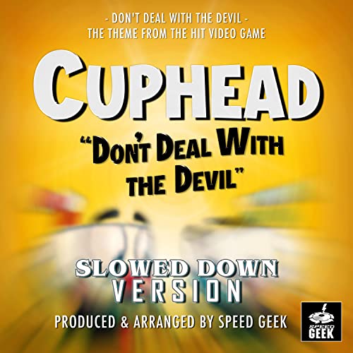 Play Don't Deal With The Devil (From "Cuphead") (Slowed Down Version ...
