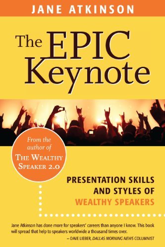 By Jane Atkinson The Epic Keynote: Presentation Skills and Styles of ...