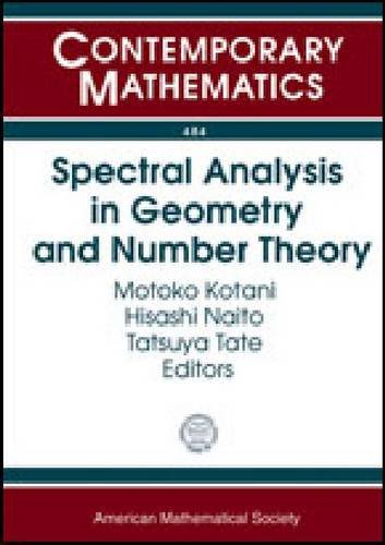 Buy Spectral Analysis in Geometry and Number Theory (Contemporary ...