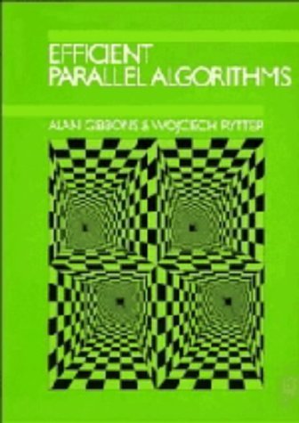 Efficient Parallel Algorithms: Gibbons, Alan, Rytter, Wojciech: 9780521345859: Amazon.com: Books
