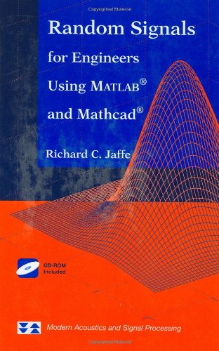 Random Signals for Engineers Using MATLAB and Mathcad (Modern Acoustics and Signal Processing ...