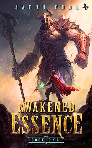 Awakened Essence 1: A LitRPG Adventure eBook : Pool, Jacob: Amazon.co.uk: Kindle Store